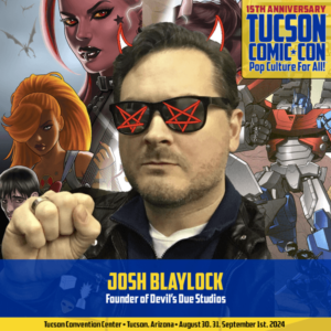 Josh Blaylock - Tucson Comic-Con